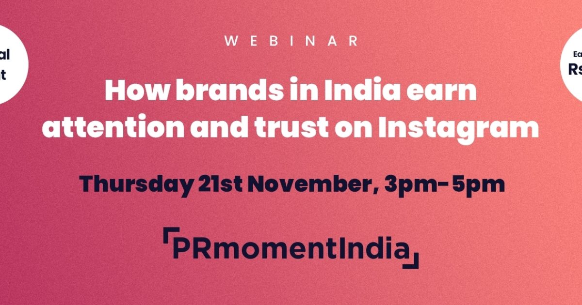 How brands in India earn attention and trust on… | PRmoment.in